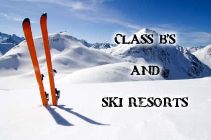 Class Bs and Ski Resorts...
