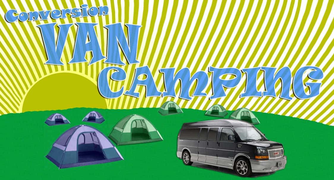 Setting Up Camp With Conversion Vans | Dave Arbogast