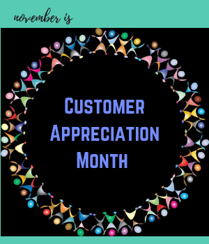 November is Customer Appreciation Month