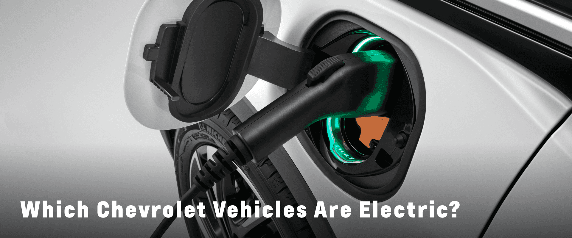 Electric Chevrolet Vehicles for Sale | EV Dealer in Clinton, TN